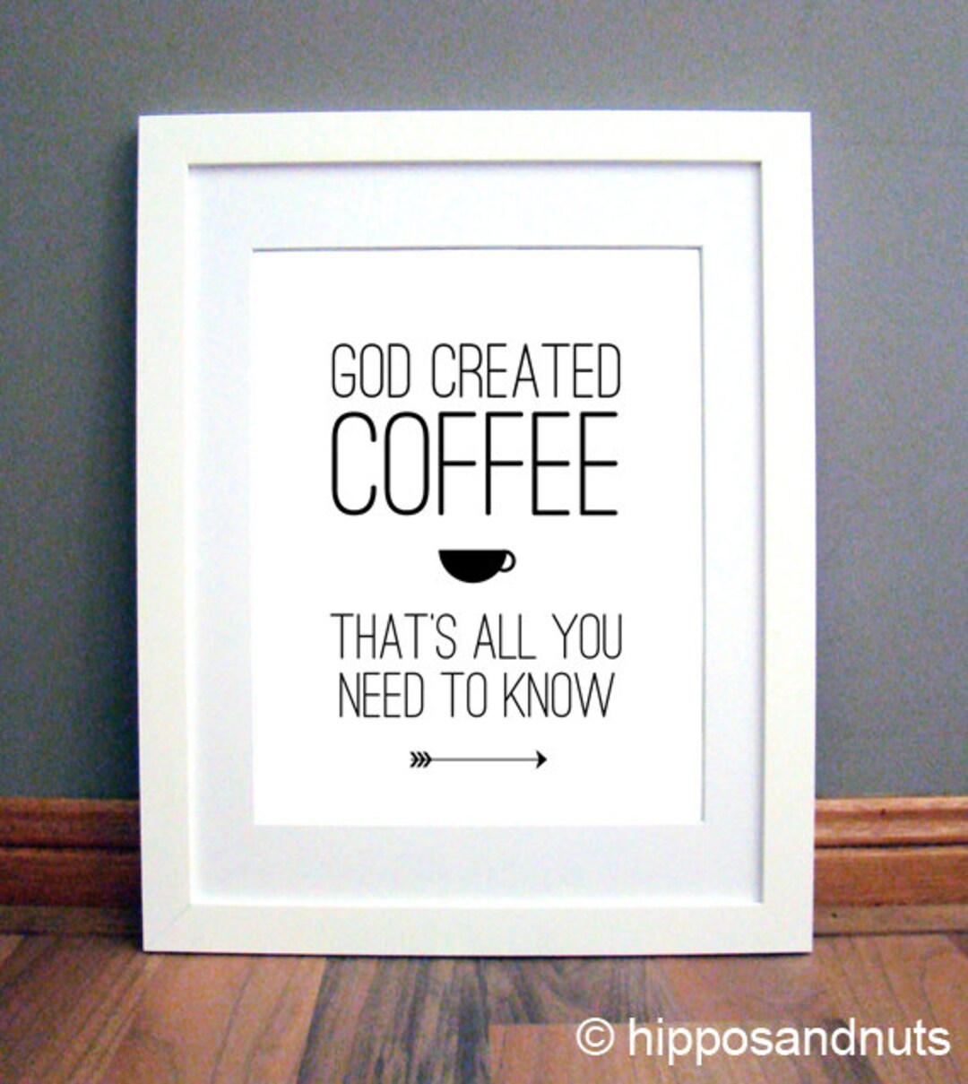 God Created Coffee Printable Wall Art, Original Coffee Quote Print ...