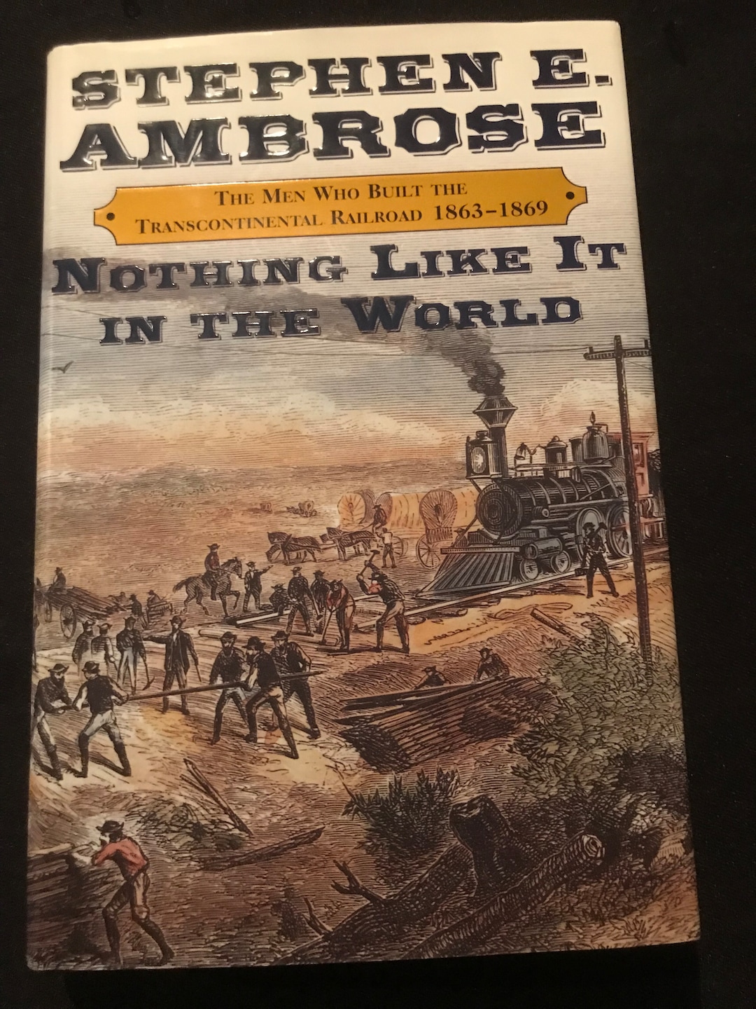 Vintage Nothing Like It in the World Book by Stephen E. Ambrose - 2000 ...