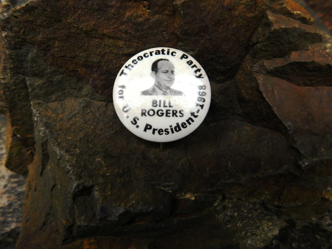 Vintage Bill Rogers Theocratic Party for US President 1968 Pinback ...