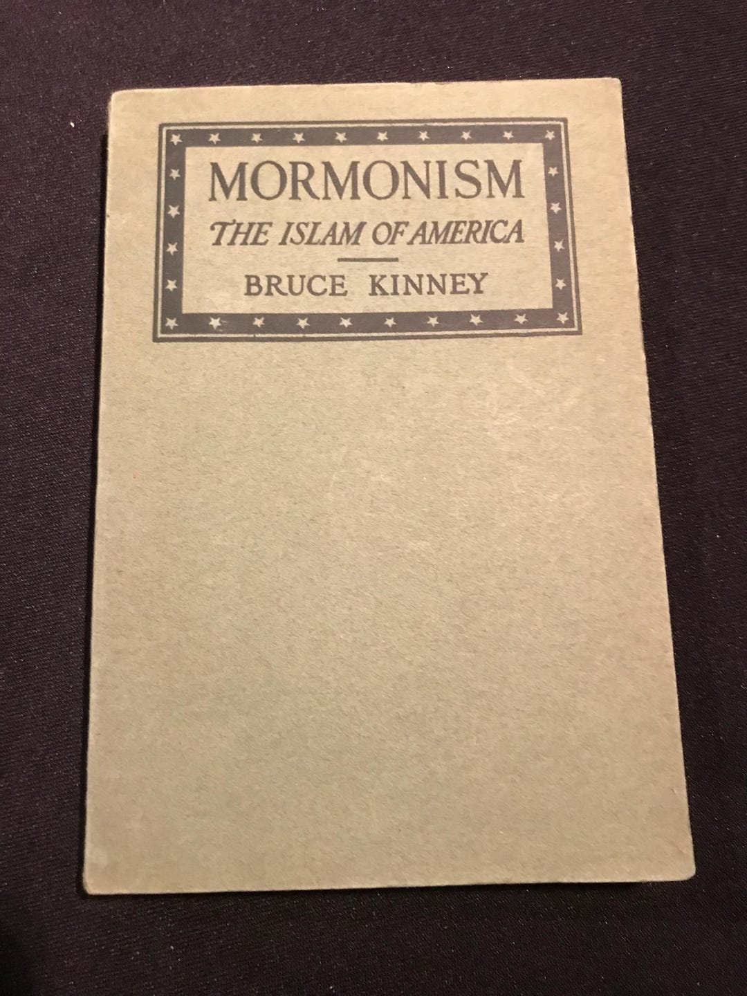 Vintage Scarce Mormonism: the Islam of America by Bruce Kinney - 1912 ...
