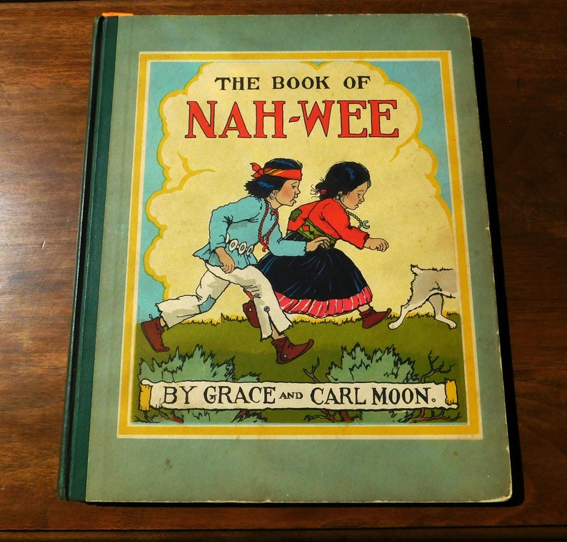 Vintage the Book of Nah-wee by Grace & Carl Moon 1932 Stated - Etsy