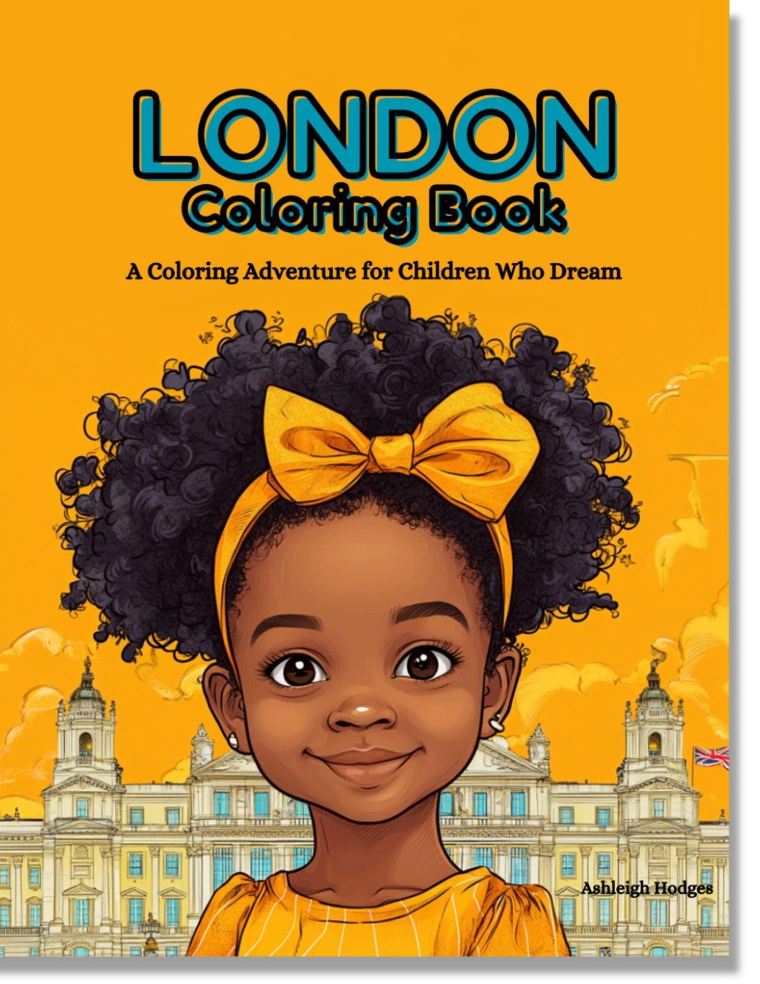 London Coloring Book: Sights & Wonders of the UK, 60+ Pages, Girl ...