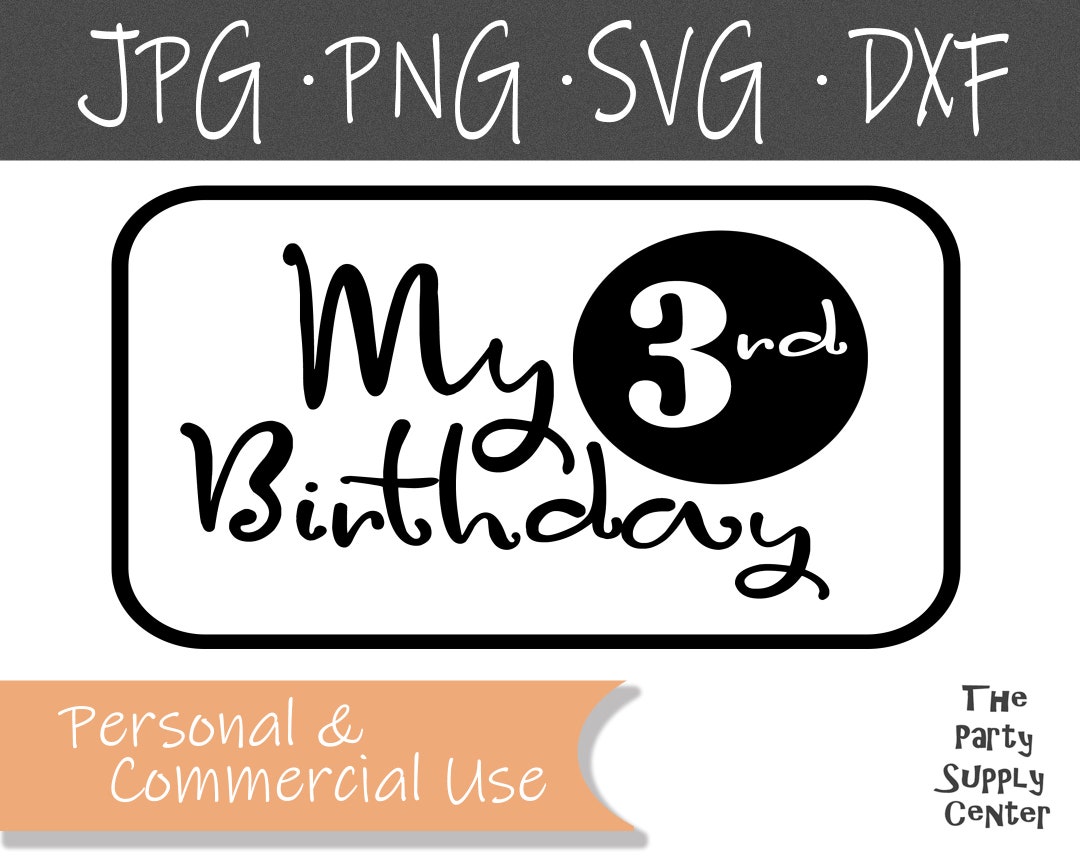 Third Birthday SVG, Cricut Cut File (digital Download) - Etsy