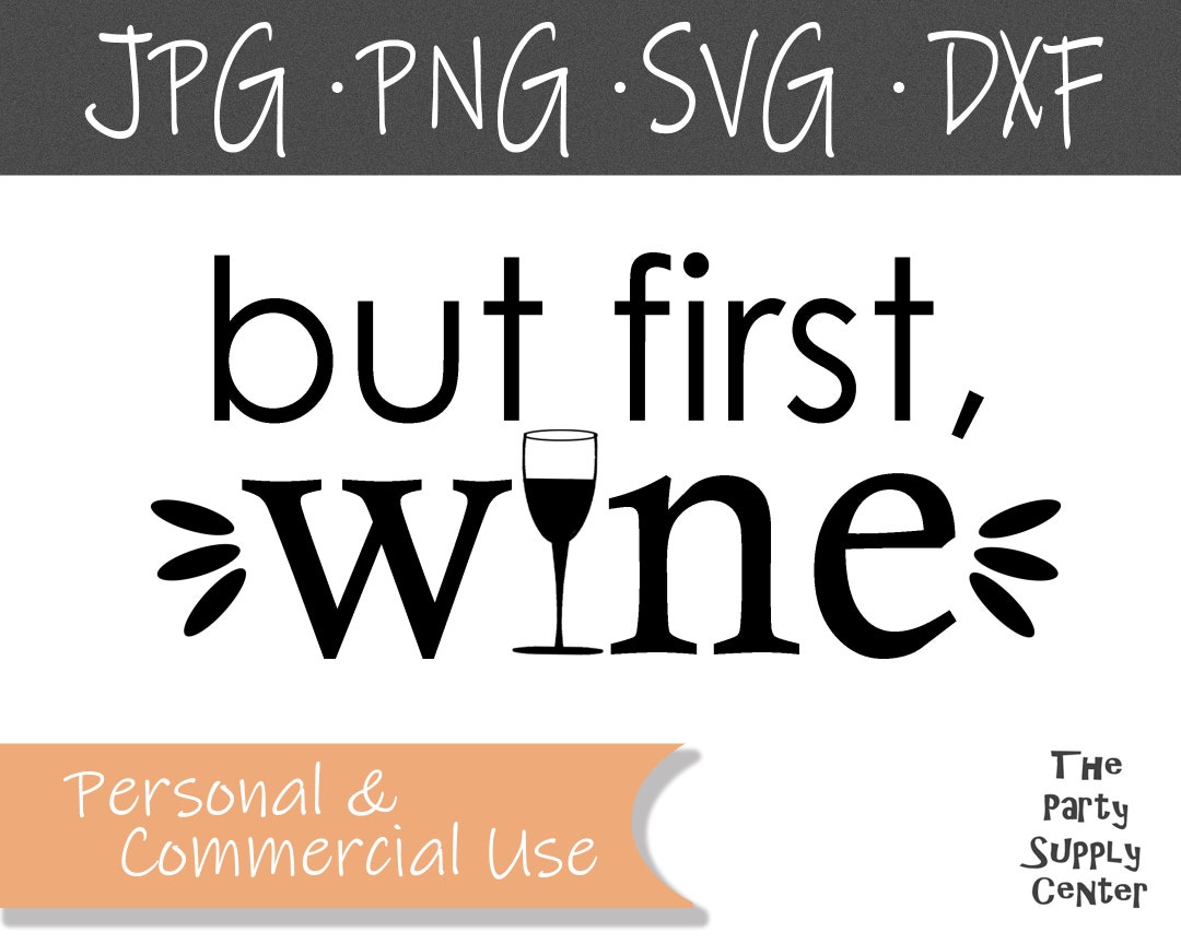 But First Wine, Wine Glass SVG Clipart (digital Download) - Etsy