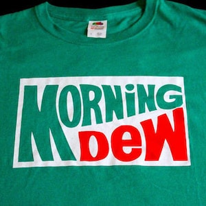 Morning Dew Dead Parody T Shirt - Etsy