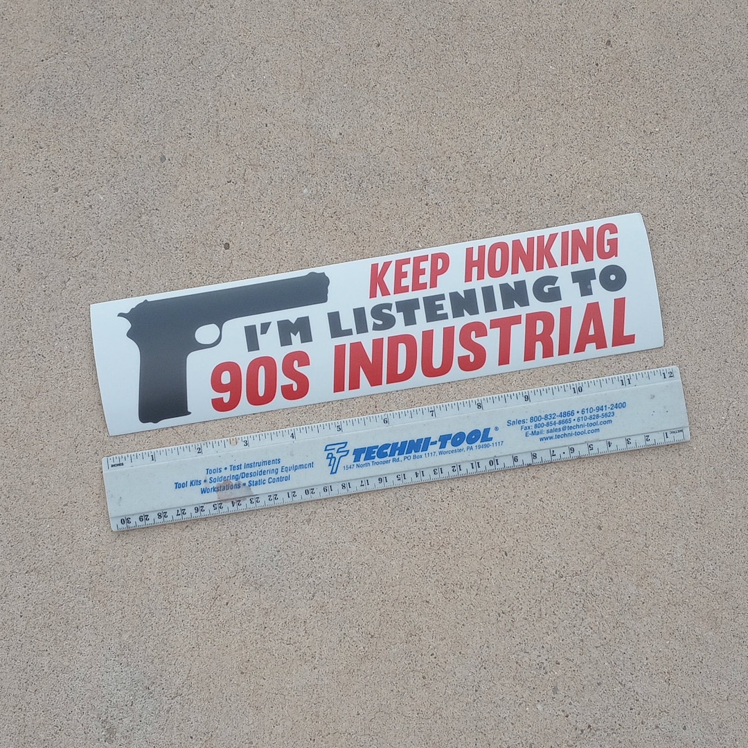 Keep Honking I'm Listening to 90s Industrial Bumper Sticker - Etsy