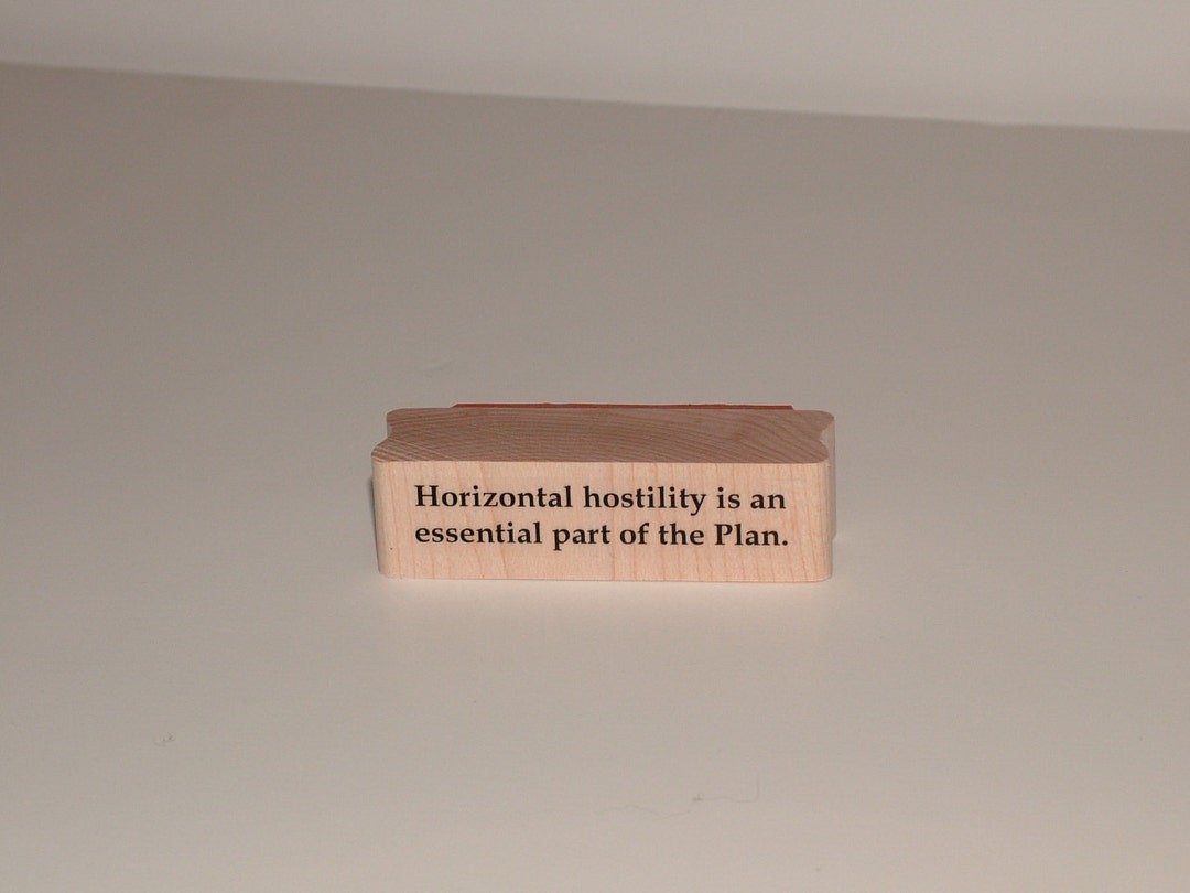 Horizontal Hostility is an Essential Part of the Plan Rubber Art Stamp ...