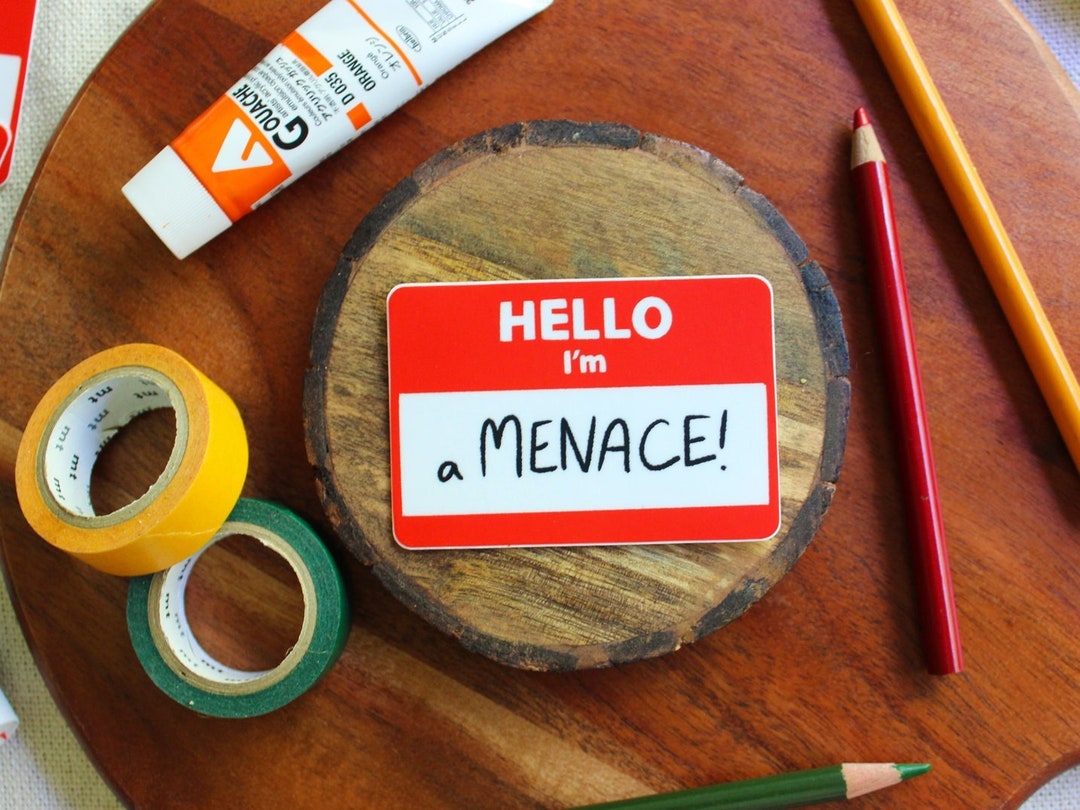 Hello I'm a Menace Waterproof Vinyl Name Tag Sticker, Funny Decal for ...