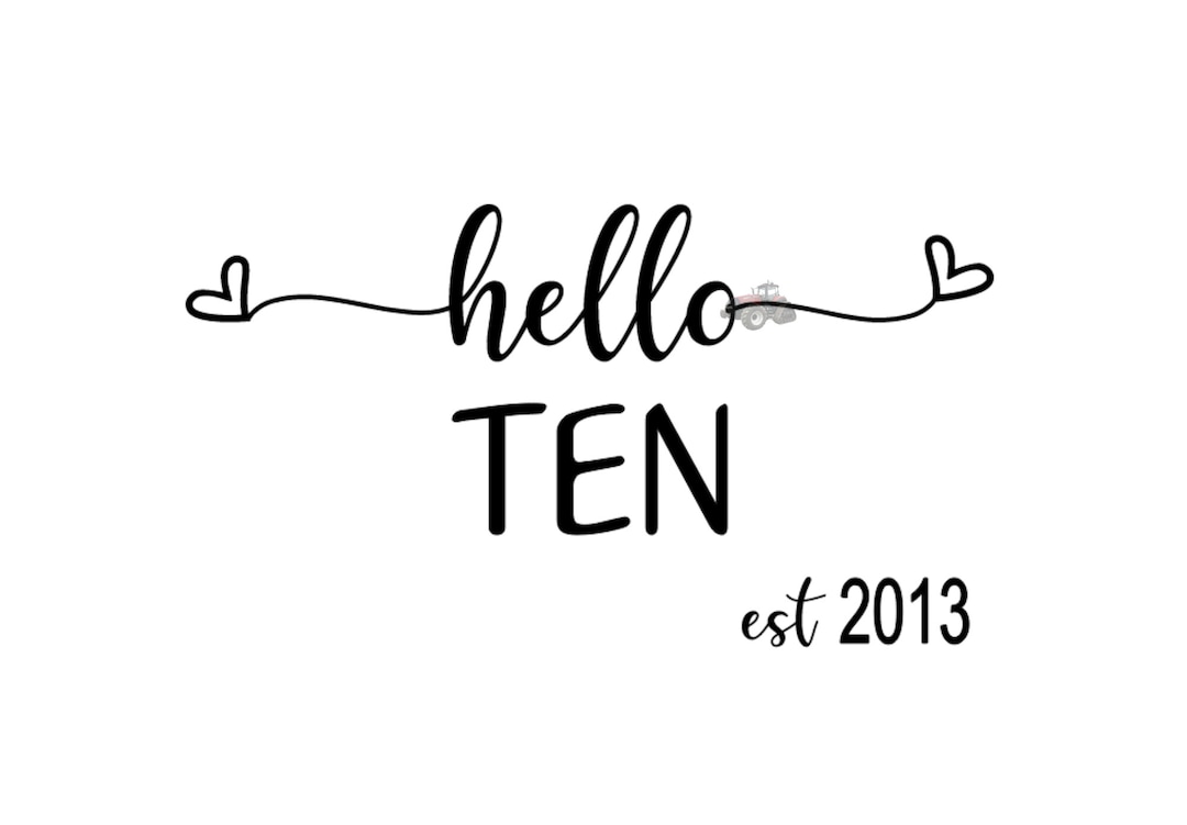 Hello Digital Download, Hello Ten, Hello SVG, Hello PNG, 10 Svg ...