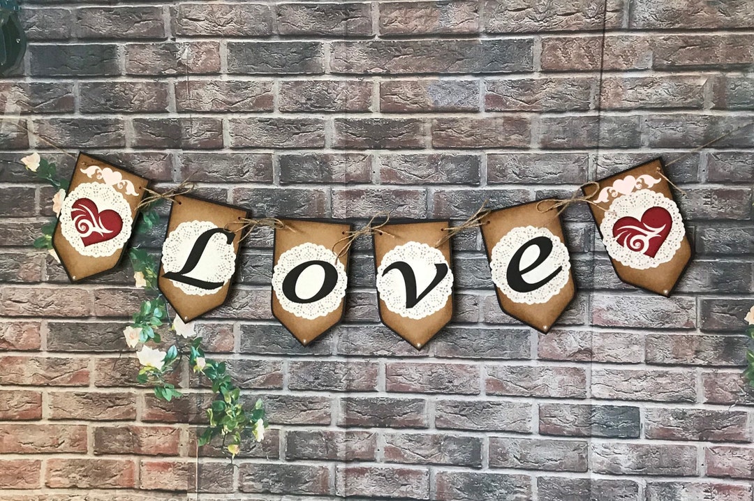 Love" Banner- Love Garland-love Pennant-anniversary Decor-engaged Decor ...