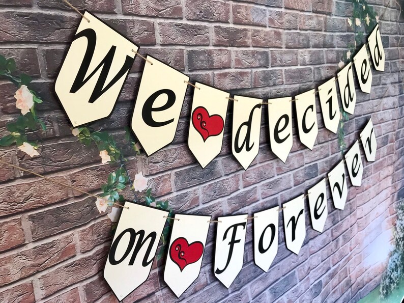 WE DECIDED on Forever Banner Wedding Decoration-wedding - Etsy