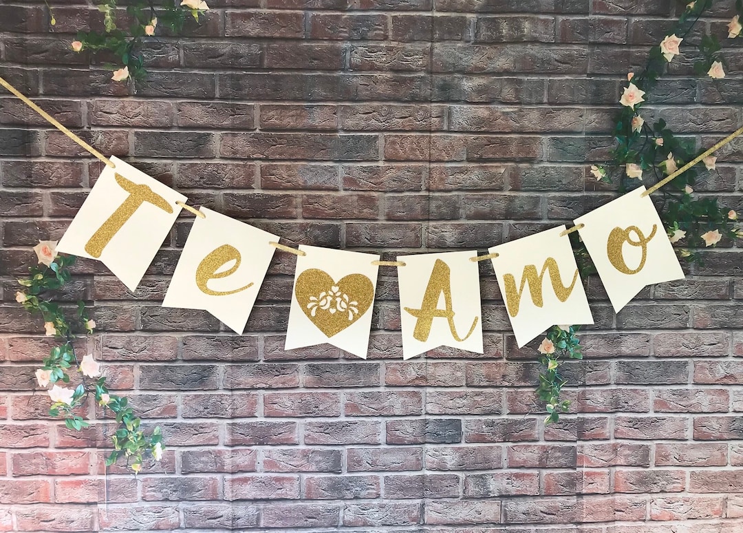 TE Amo" Banner-te Amo Banner-wedding Banner-engaged Banner-spanish ...