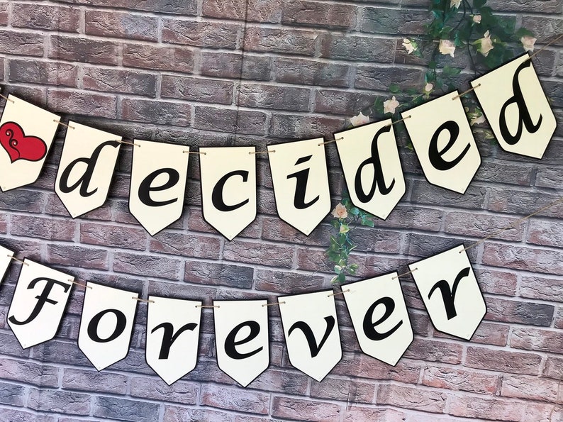 WE DECIDED on Forever Banner Wedding Decoration-wedding - Etsy