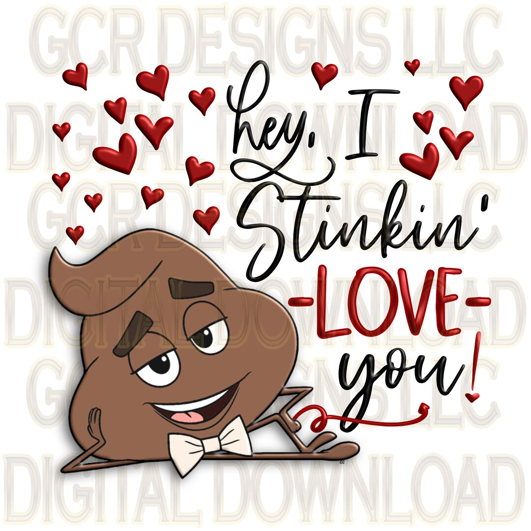 Stinkin Love You, I Love You, Poop, Instant Download, Printable ...