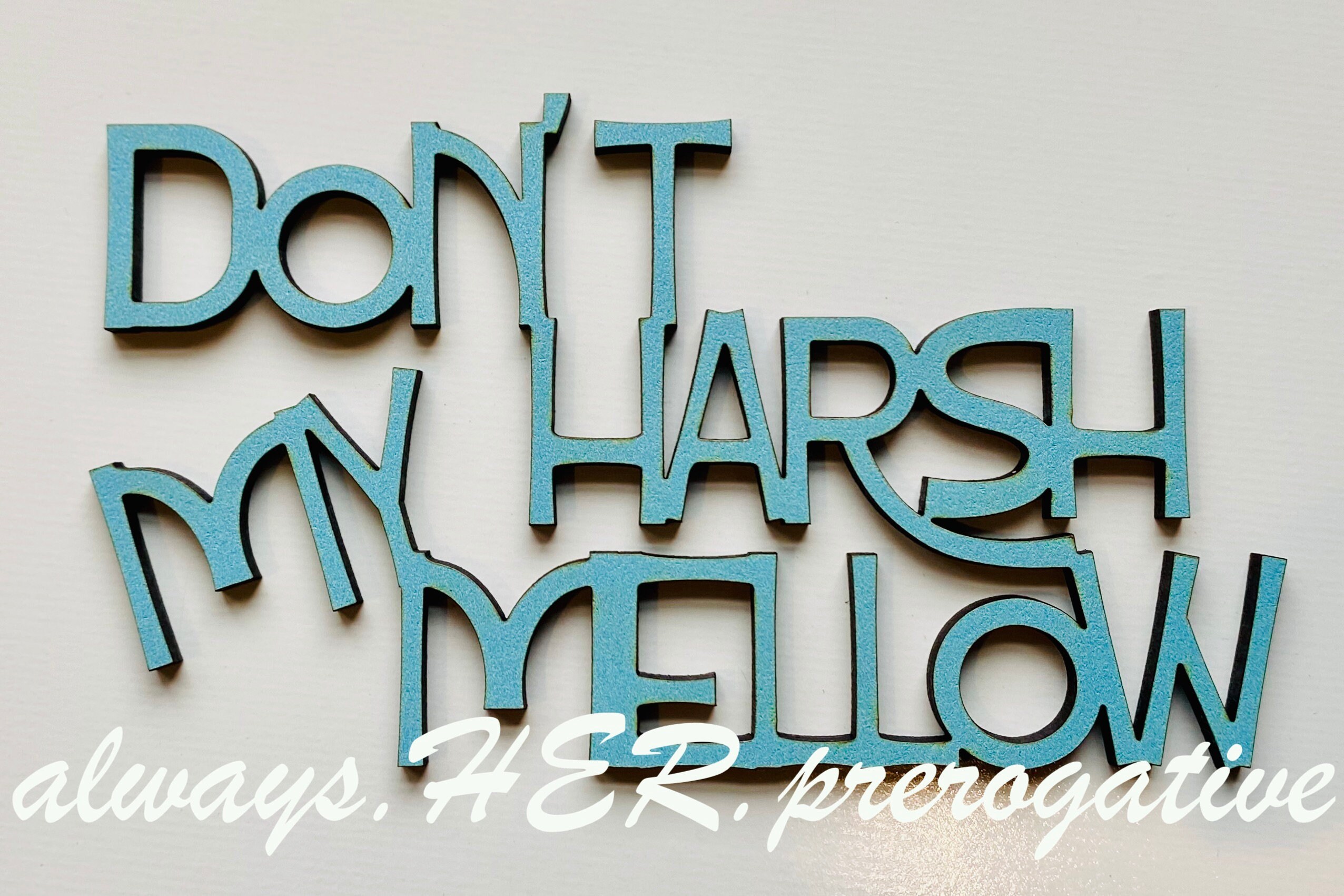 Don't Harsh My Mellow SVG DIGITAL FILE - Etsy