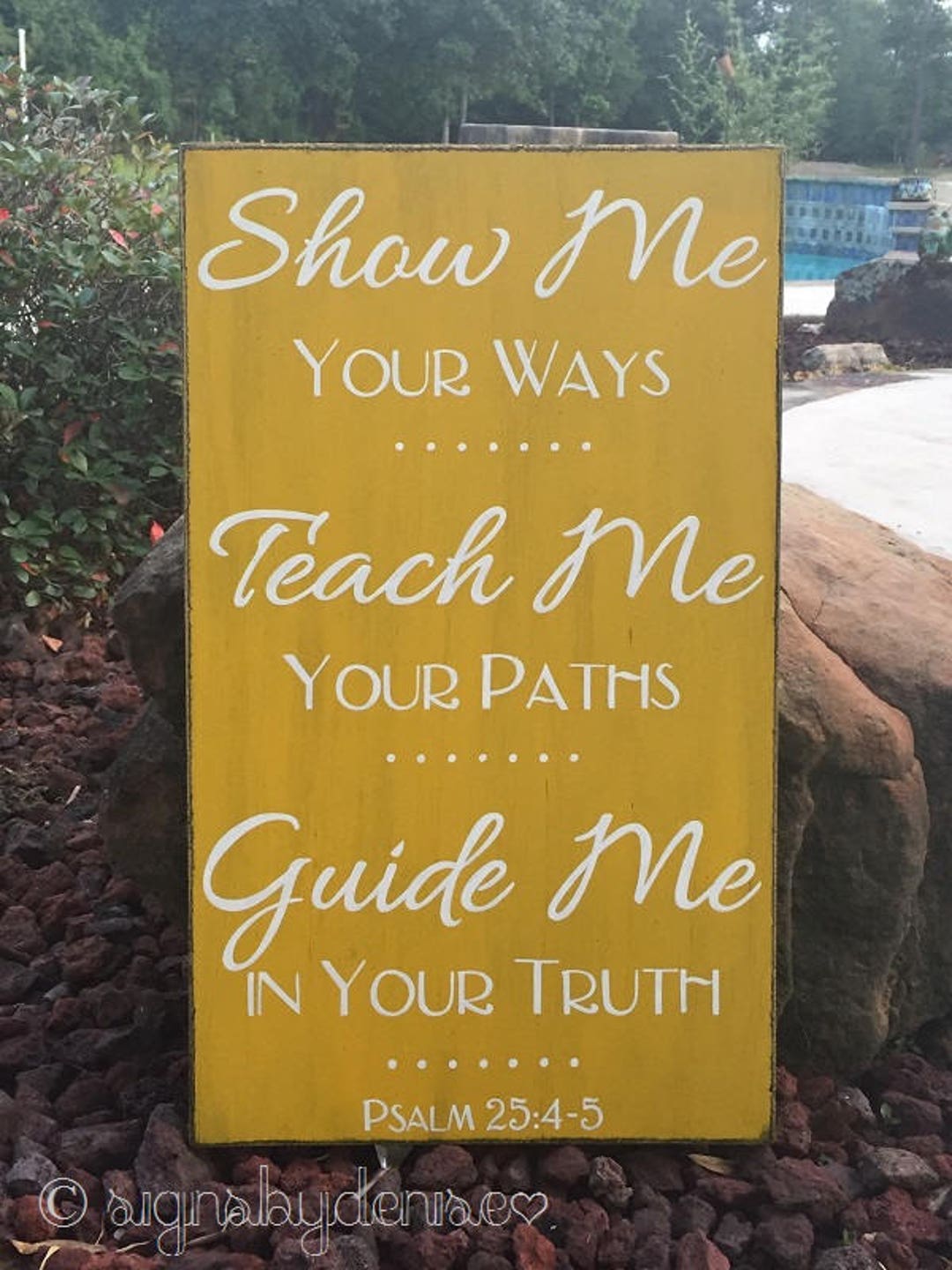 Psalm 25:4-5 show Me Your Ways, Teach Me Your Paths, Guide Me in Your ...