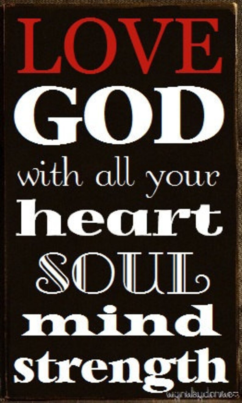 Scripture Sign Love GOD With All Your Heart Soul Mind & - Etsy