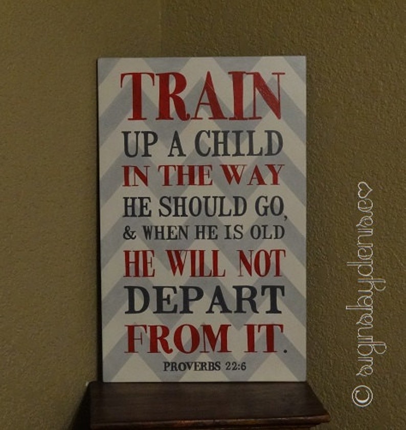 CHEVRON Scripture Sign, Train up a Child in the Way He Should Go ...