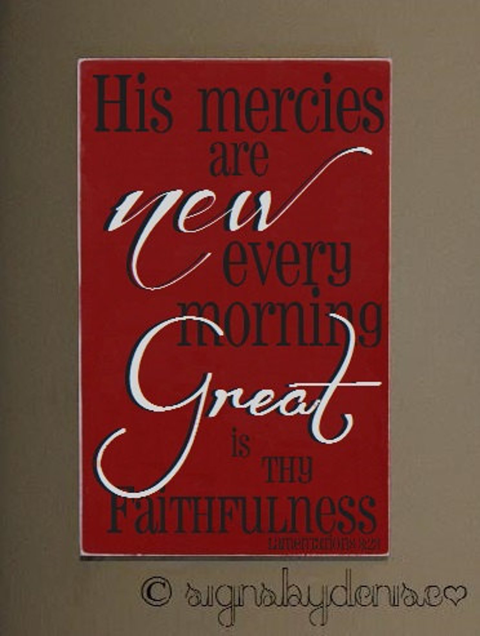 His Mercies Are New Every Morning Great is Thy Faithfulness ...
