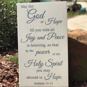 Romans 15:13 "may the God of Hope Fill You With All Joy and Peace ...