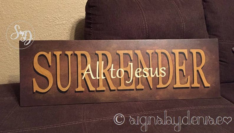 Surrender All to Jesus Sign, Scripture Sign, 32 X 10 Signsbydenise - Etsy