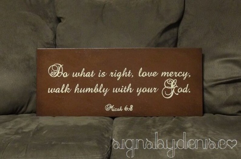 Micah 6:8 Sign, Do What is Right, Love Mercy, Walk Humbly With Your God ...