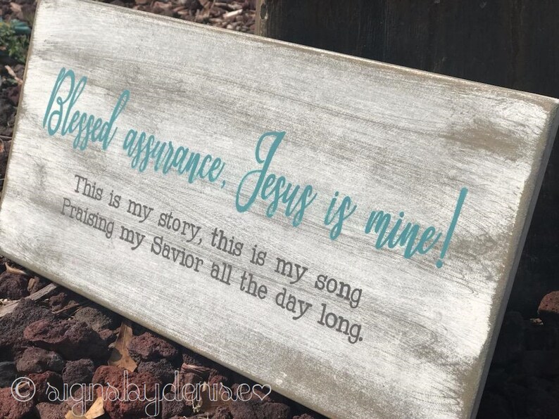 Blessed Assurance Jesus is Mine Scripture Sign Hymn - Etsy