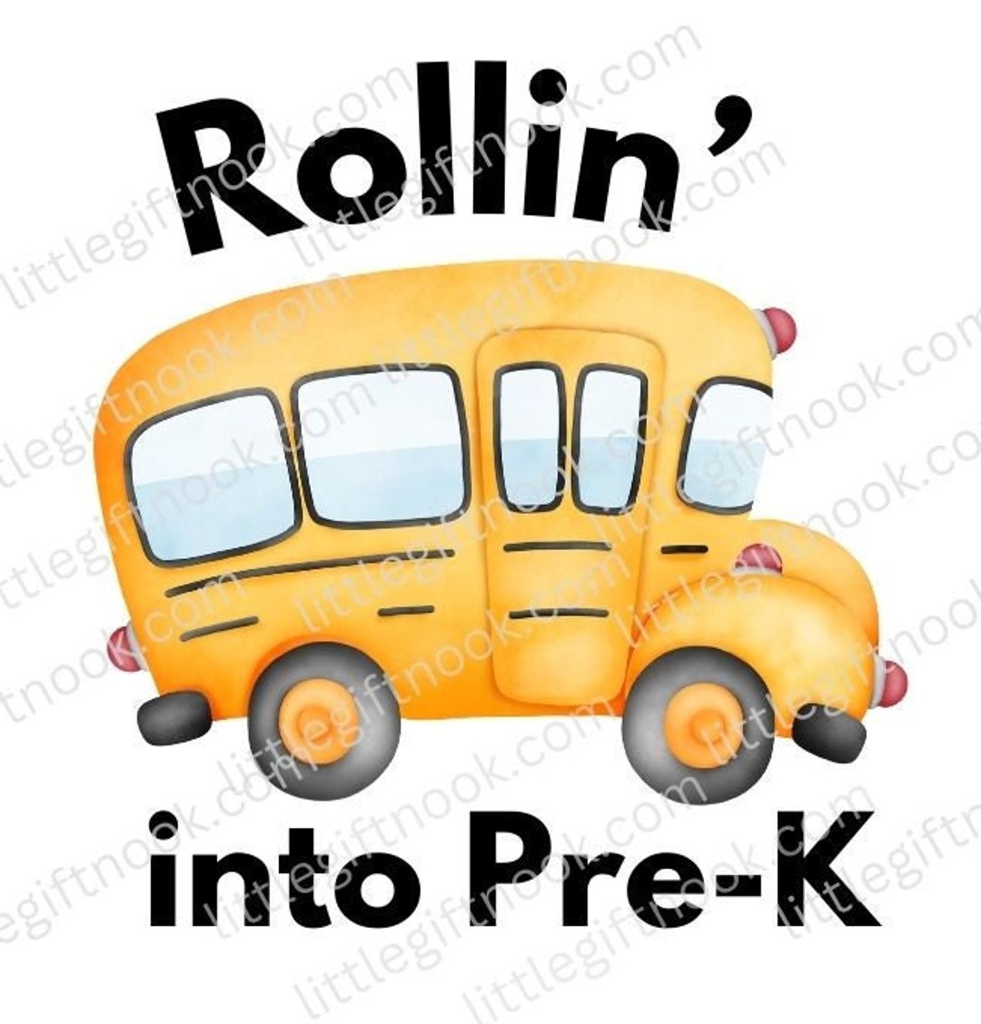 Rollin' Into Pre-k First Day of School Back to School Preschool PNG ...