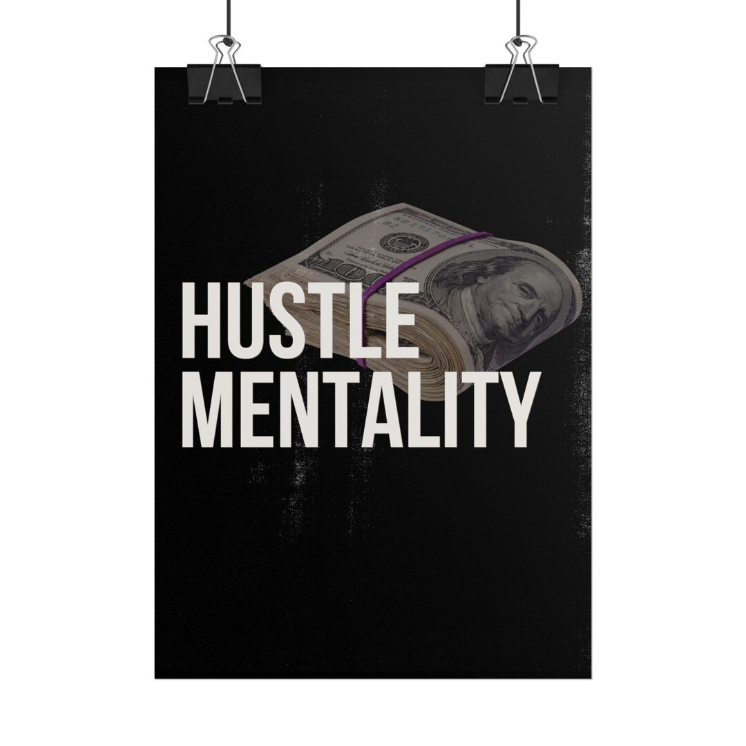 Hustle Mentality Rolled Poster | Urban Money Poster | Digital Download ...