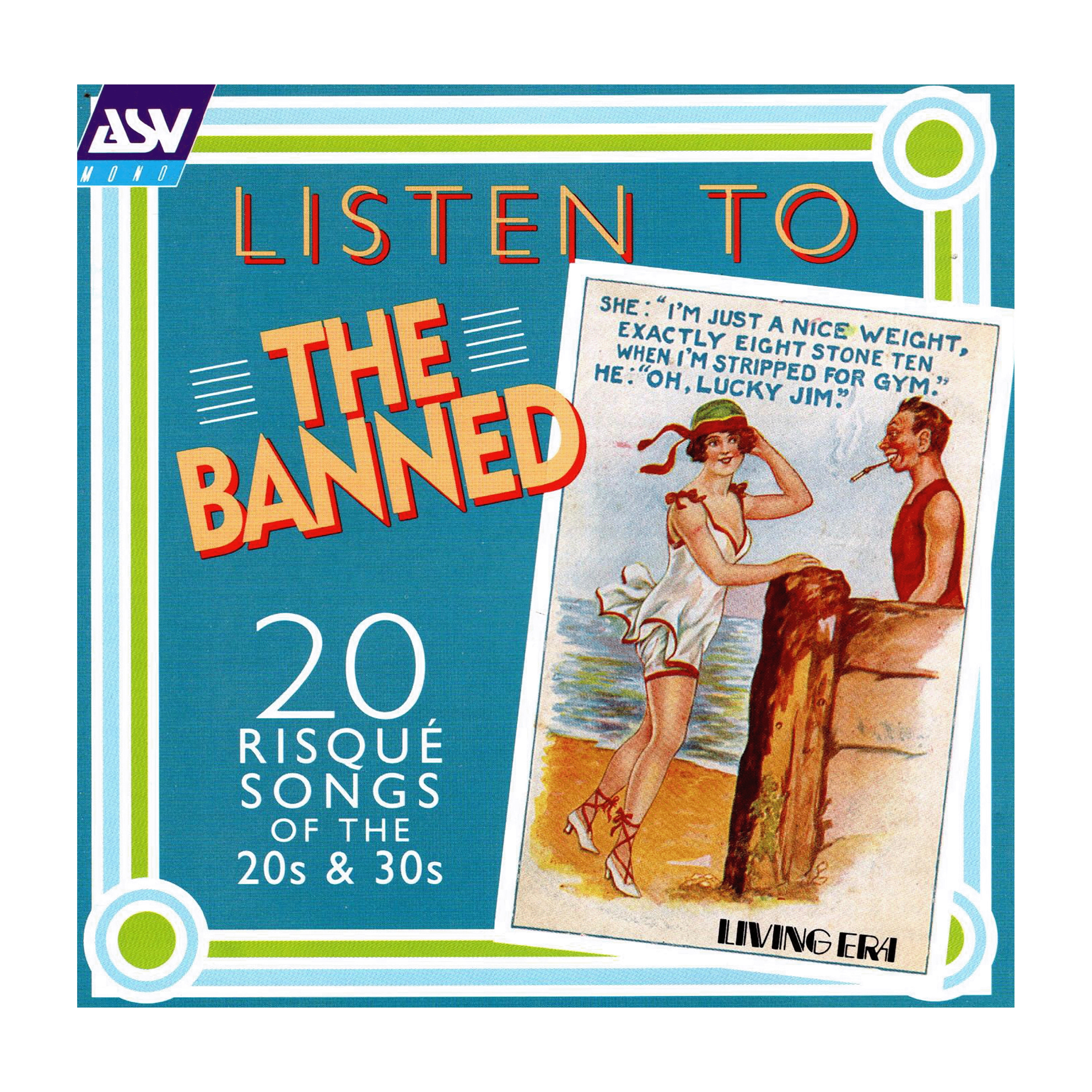 CD: Listen to the Banned20 Risque Songs of the 20s & 30s ASV Mono RARE ...