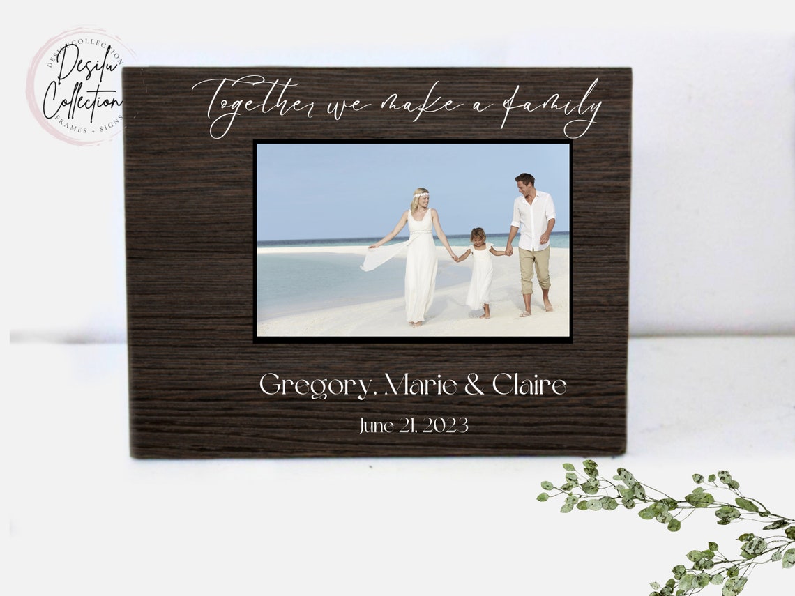 Wedding Frame for New Family, Together We Make A Family, Picture Frame ...