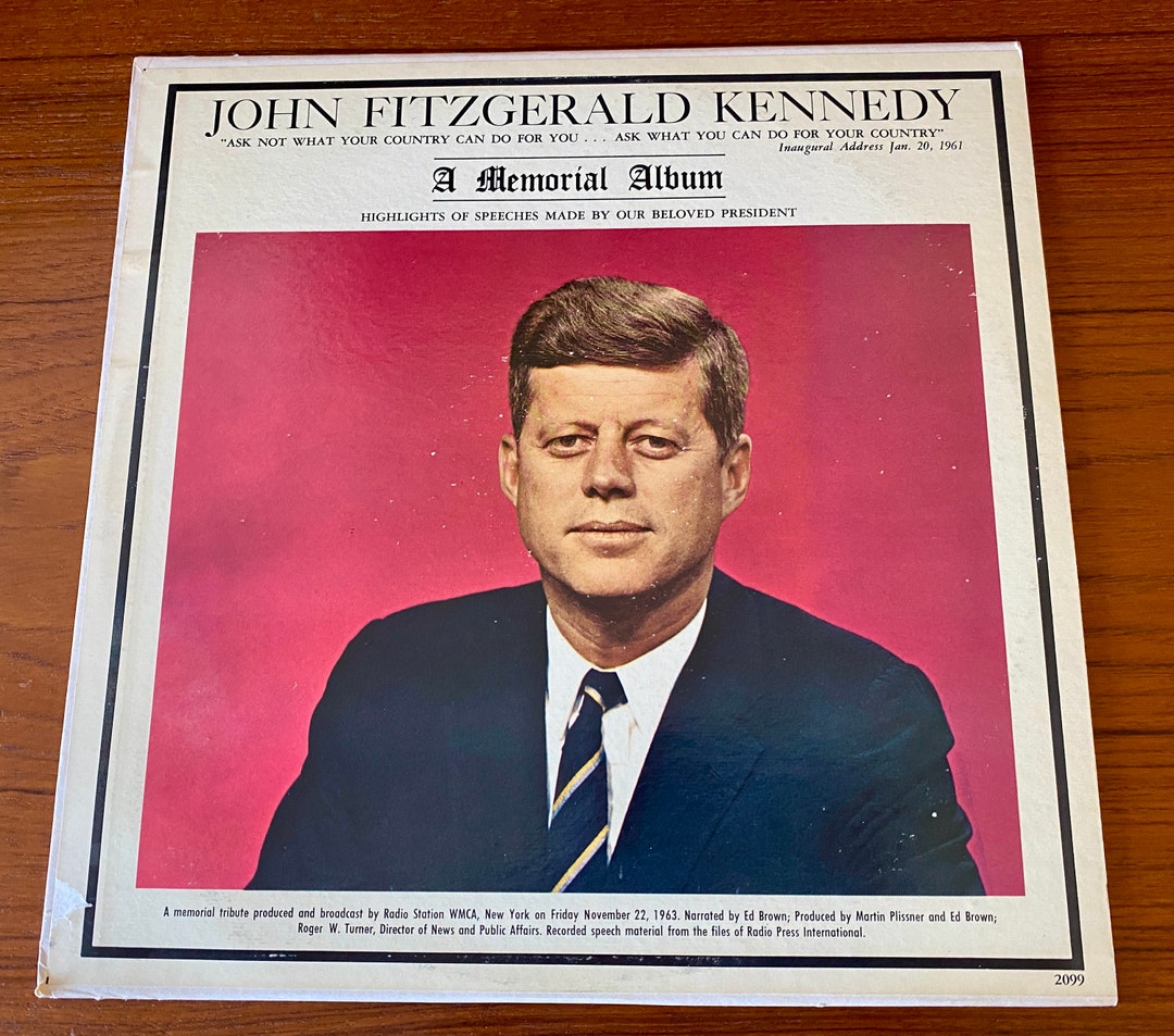 John Fitzgerald Kennedy - A Memorial Album - Highlights of Speeches ...