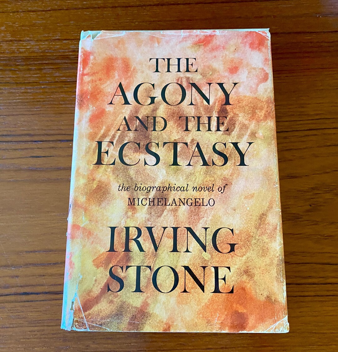 The Agony and the Ecstasy - Irving Stone - Michelangelo Biographical ...