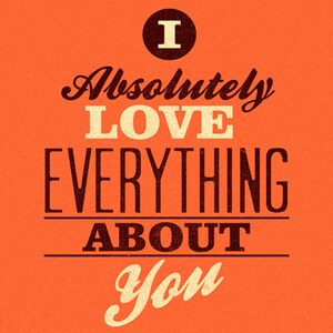 I Absolutely Love Everything About You - Print - Etsy
