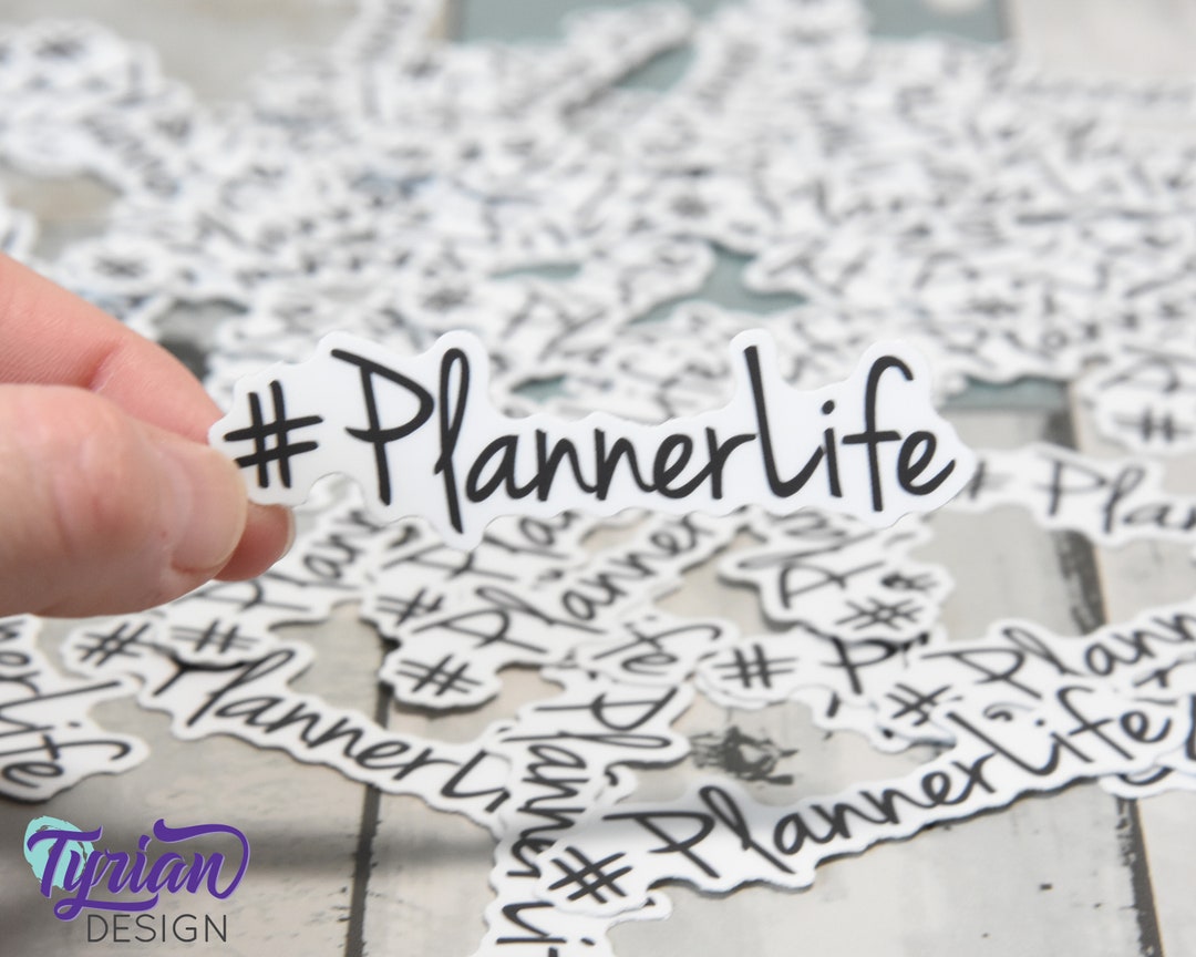Planner Life Vinyl Sticker | Planner Life Hashtag Sticker | Sticker is ...