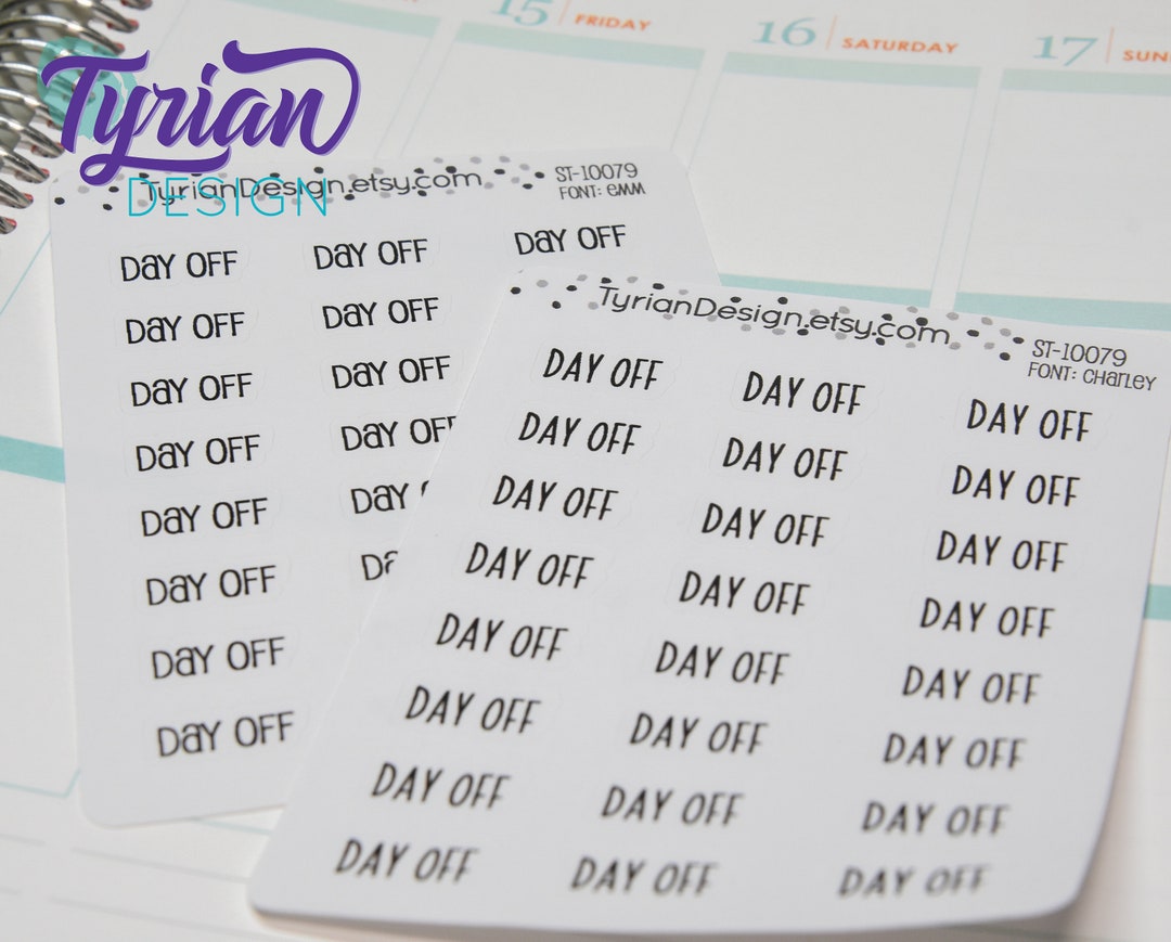 Day off Stickers | Charley Font or Emm Font | Clear and White Available ...