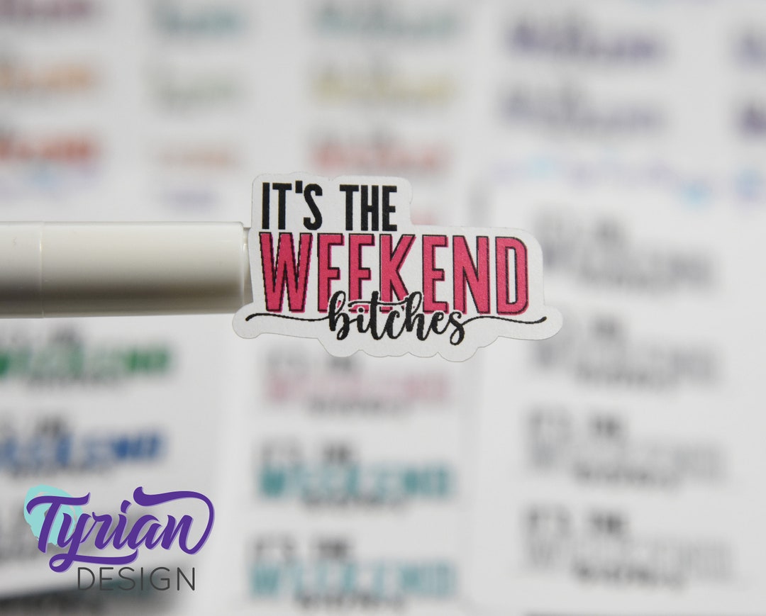 It's the Weekend Stickers | Different Color Options | Celebrate the ...