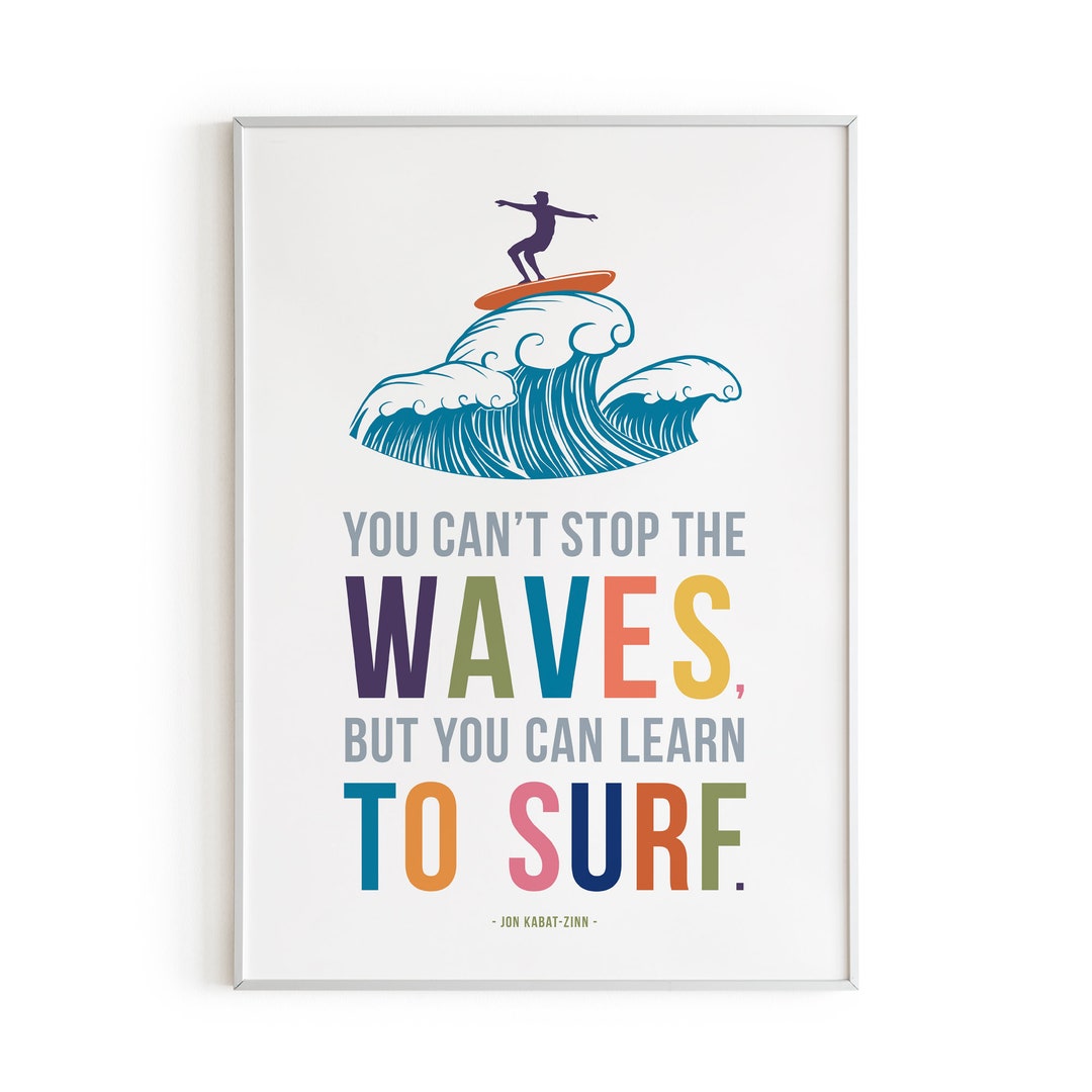 You Can't Stop the Wave, but You Can Learn to Surf Print for Kids Room ...
