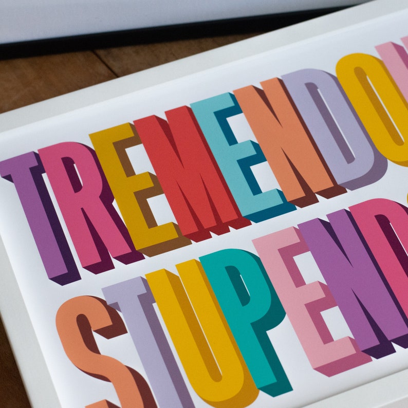Tremendous Stupendous Fine Art Print Bright Colourful Retro Typography ...