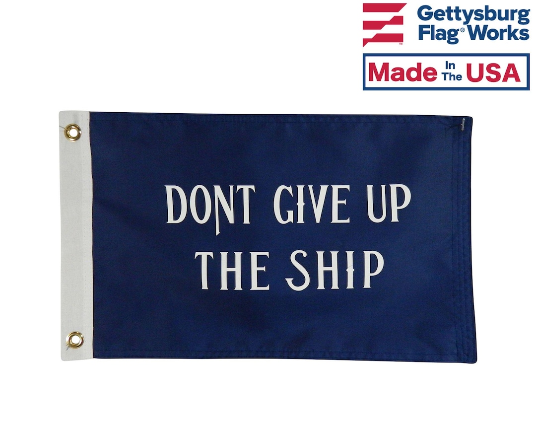 Don't Give up the Ship Flag: Marine Grade, Double Sided - Made in USA ...