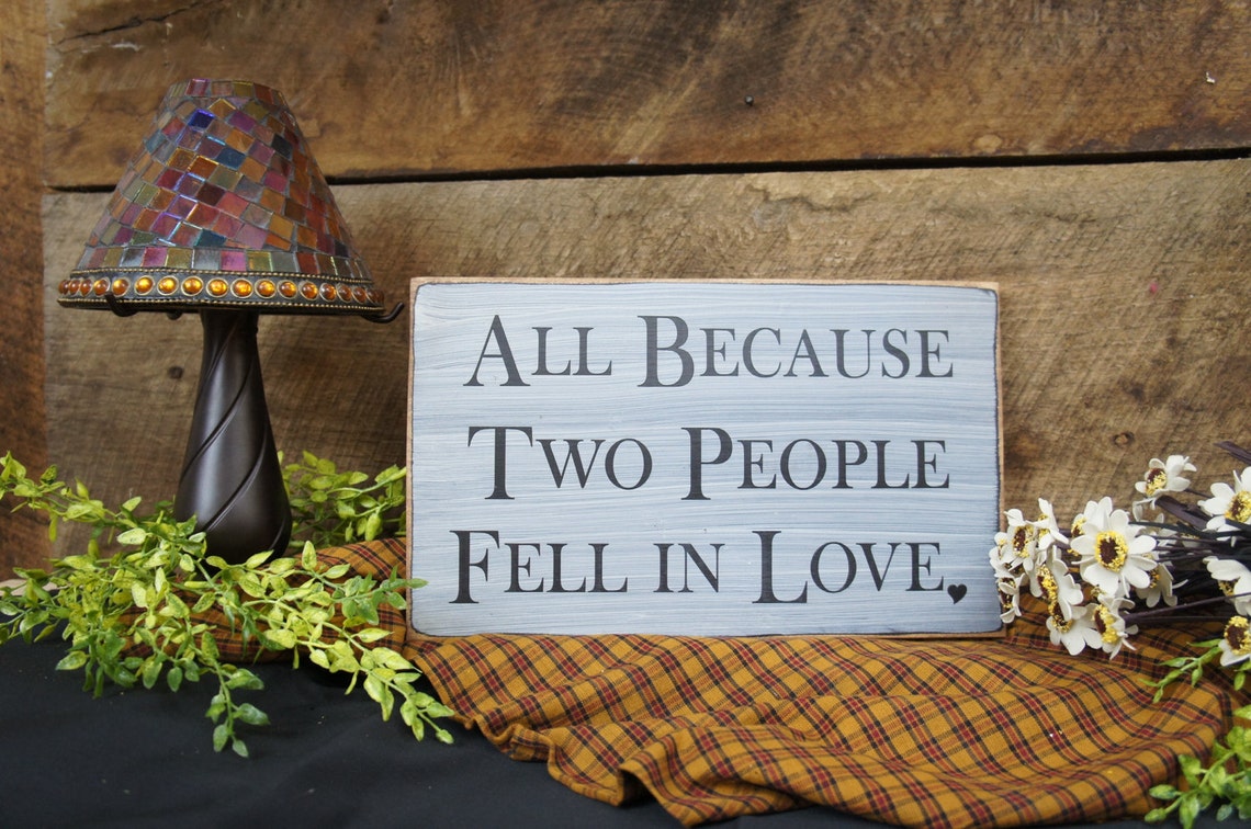 All Because Two People Fell in Love Sign with small heart at | Etsy