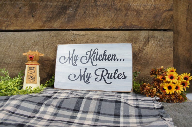 My Kitchen My Rules Kitchen Decor Sign. Great Sign for a Chef - Etsy