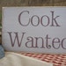 Cook Wanted Kitchen Sign Rustic Style Great Sign for the Kitchen Area ...