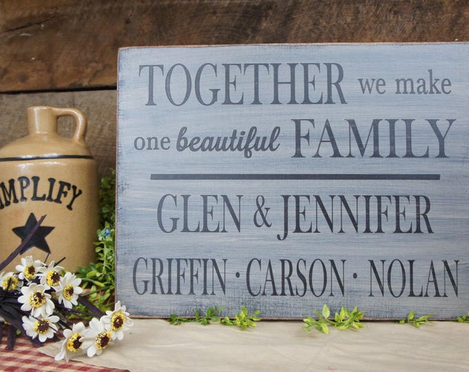 Personalized Family Sign TOGETHER We Make One Beautiful FAMILY ...