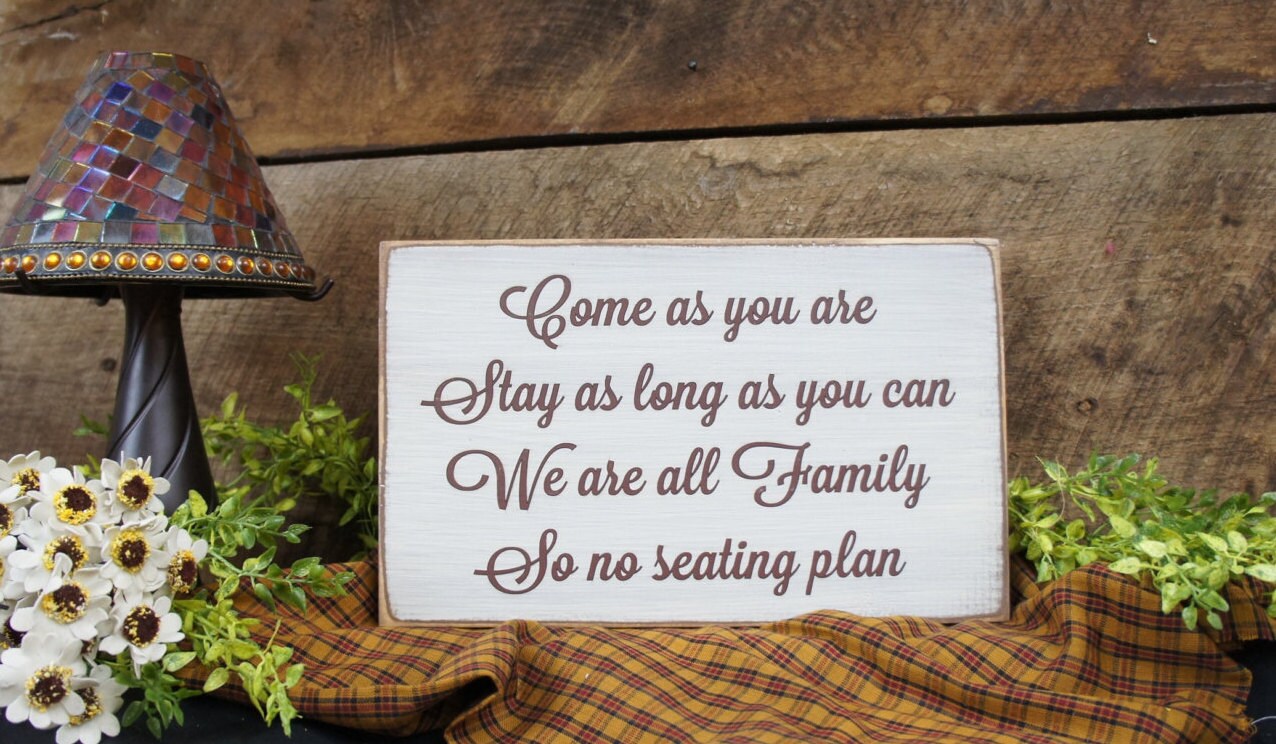 Come as you are Stay as long as you can We are all Family | Etsy
