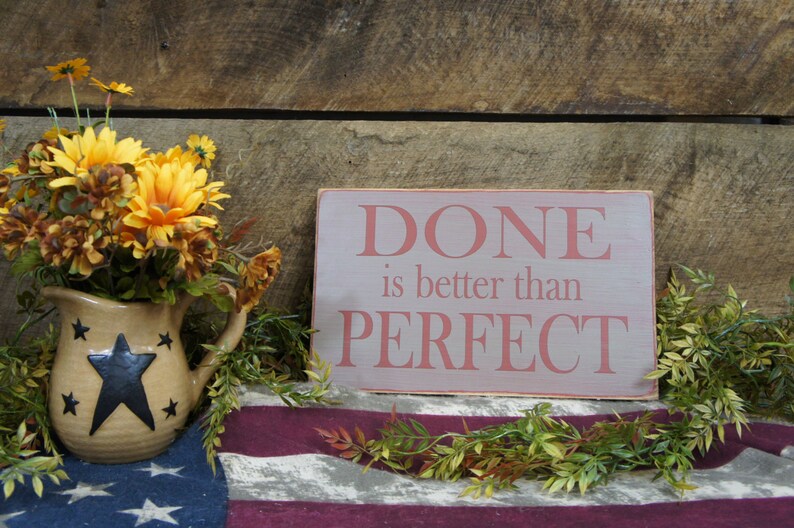 DONE is Better Than PERFECT Great Motivational Inspirational - Etsy