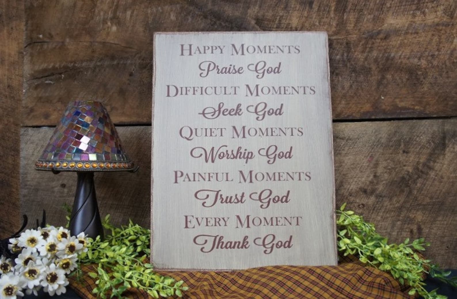 Happy Moments Praise God Difficult Moments Seek God Quiet Moments ...