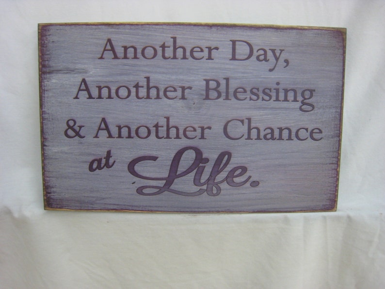 Another Day Another Blessing & Another Chance at Life Great | Etsy Another Day Another Blessing & Another Chance at Life Great | Etsy