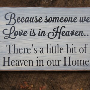 Because Someone We Love is in Heaven.there's a Little Bit of Heaven in ...