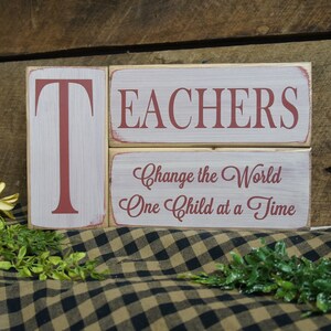 Teachers Change the World One Child at a Time Rustic Teachers Block Set ...